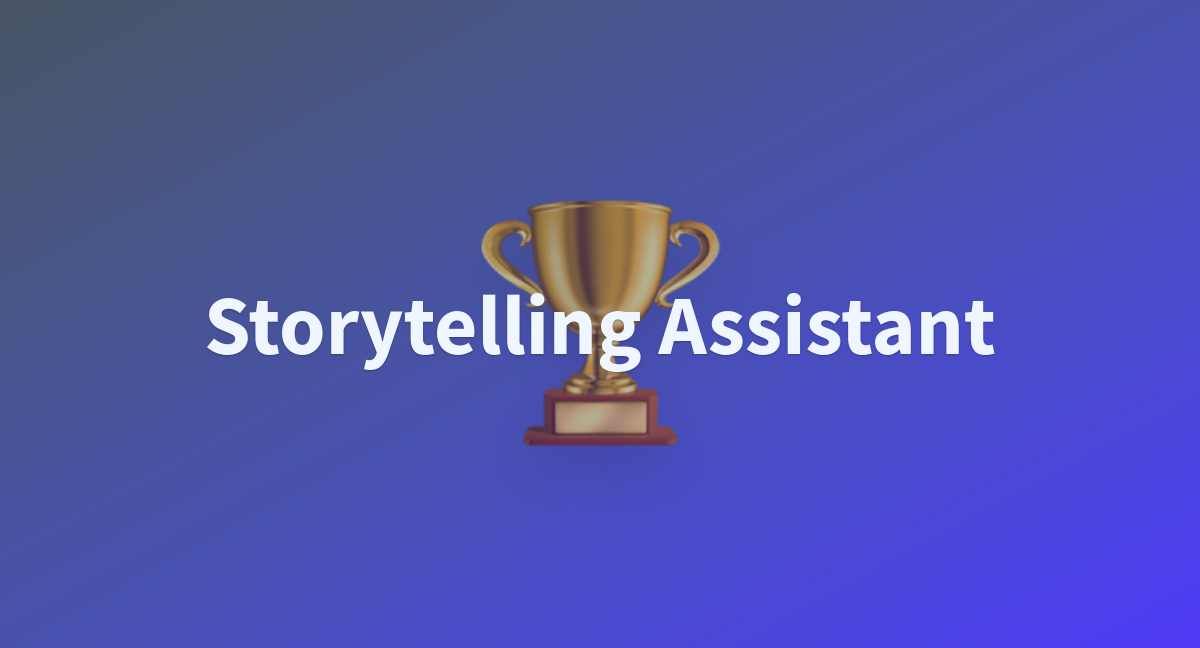 Storytelling Assistant - a Hugging Face Space by tournas Storytelling Assistant - a Hugging Face Space by tournas