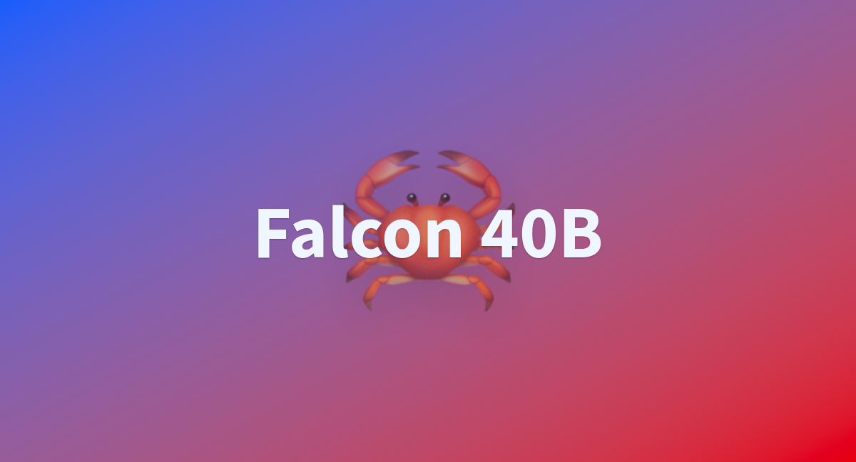 tracinginsights/Falcon-40B at main tracinginsights/Falcon-40B at main