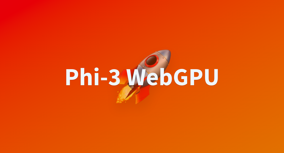 trhacknon/experimental-phi3-webgpu at main trhacknon/experimental-phi3-webgpu at main