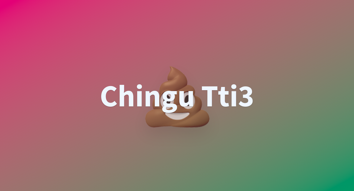Chingu Tti3 - a Hugging Face Space by triggah61 Chingu Tti3 - a Hugging Face Space by triggah61