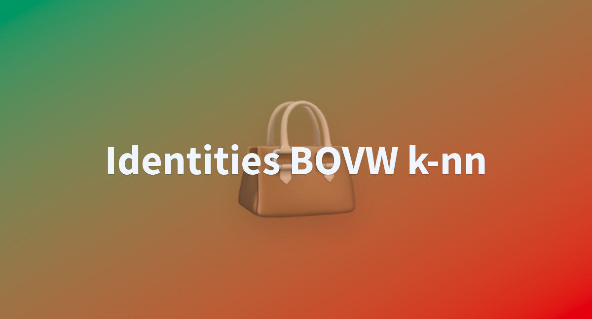 Identities BOVW k-nn - a Hugging Face Space by tti-bias Identities BOVW k-nn - a Hugging Face Space by tti-bias