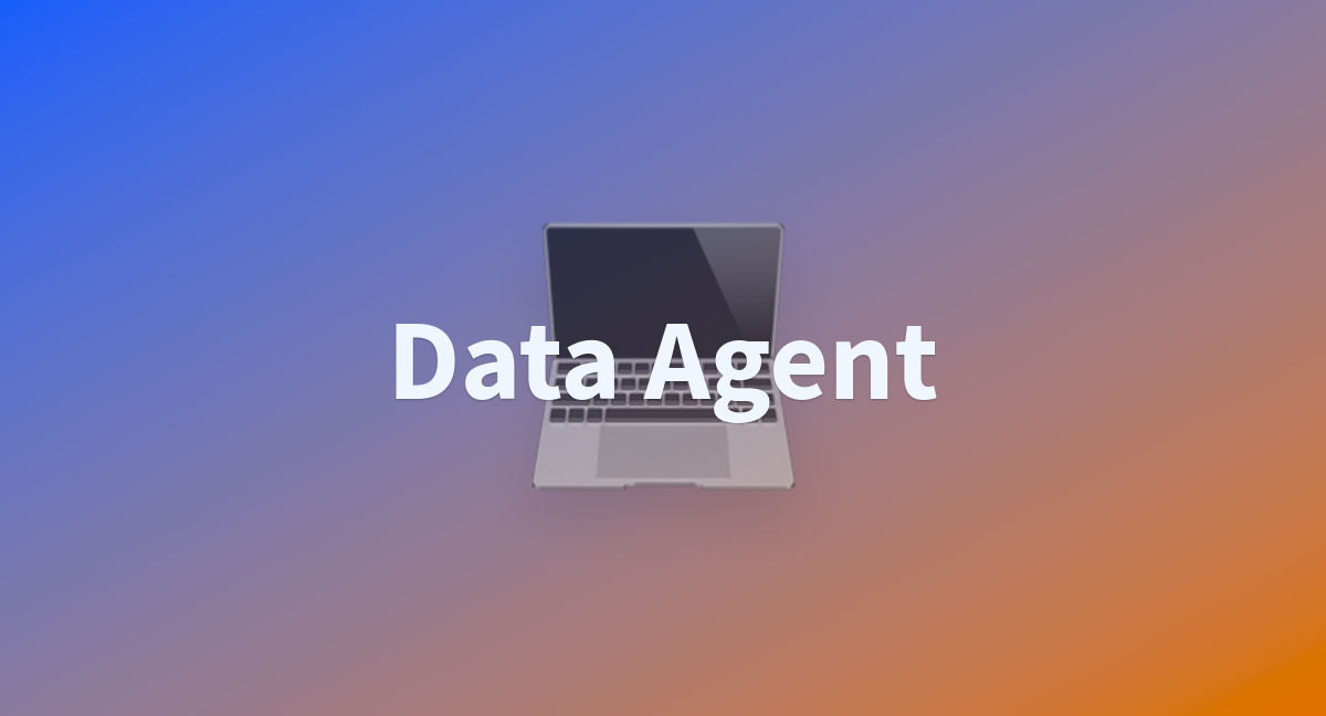 Data Agent - a Hugging Face Space by ubaid975 Data Agent - a Hugging Face Space by ubaid975