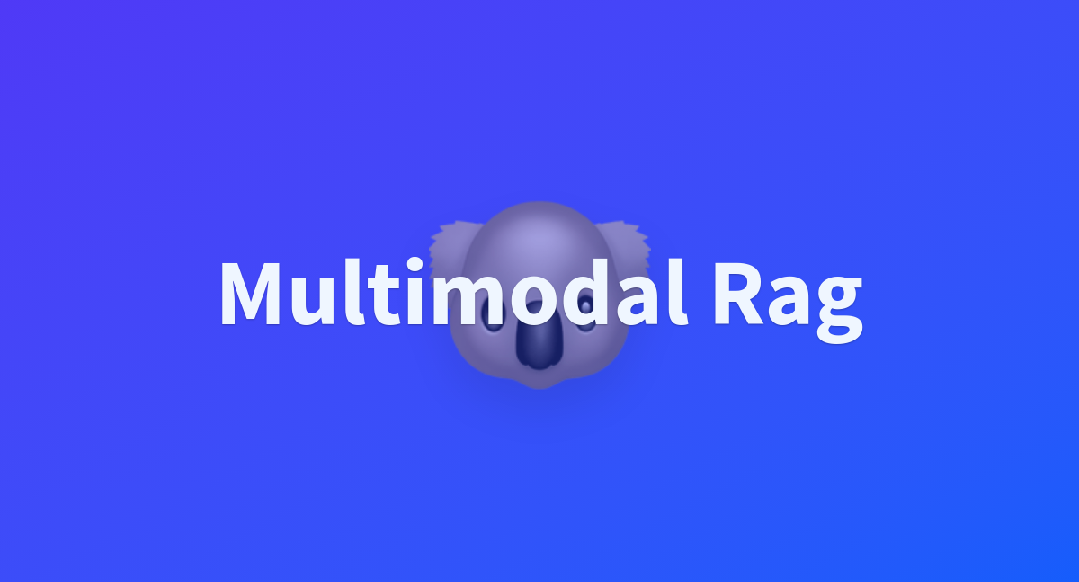 Multimodal Rag - a Hugging Face Space by ultron1996 Multimodal Rag - a Hugging Face Space by ultron1996