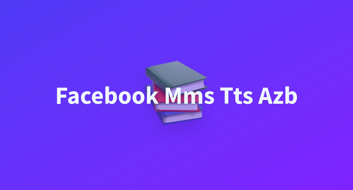 Facebook Mms Tts Azb - a Hugging Face Space by ulvxa Facebook Mms Tts Azb - a Hugging Face Space by ulvxa