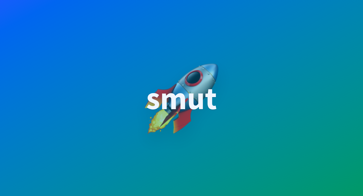 Smut A Hugging Face Space By Ungaggy