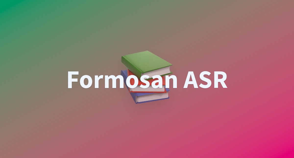 Formosan ASR - a Hugging Face Space by united-link Formosan ASR - a Hugging Face Space by united-link