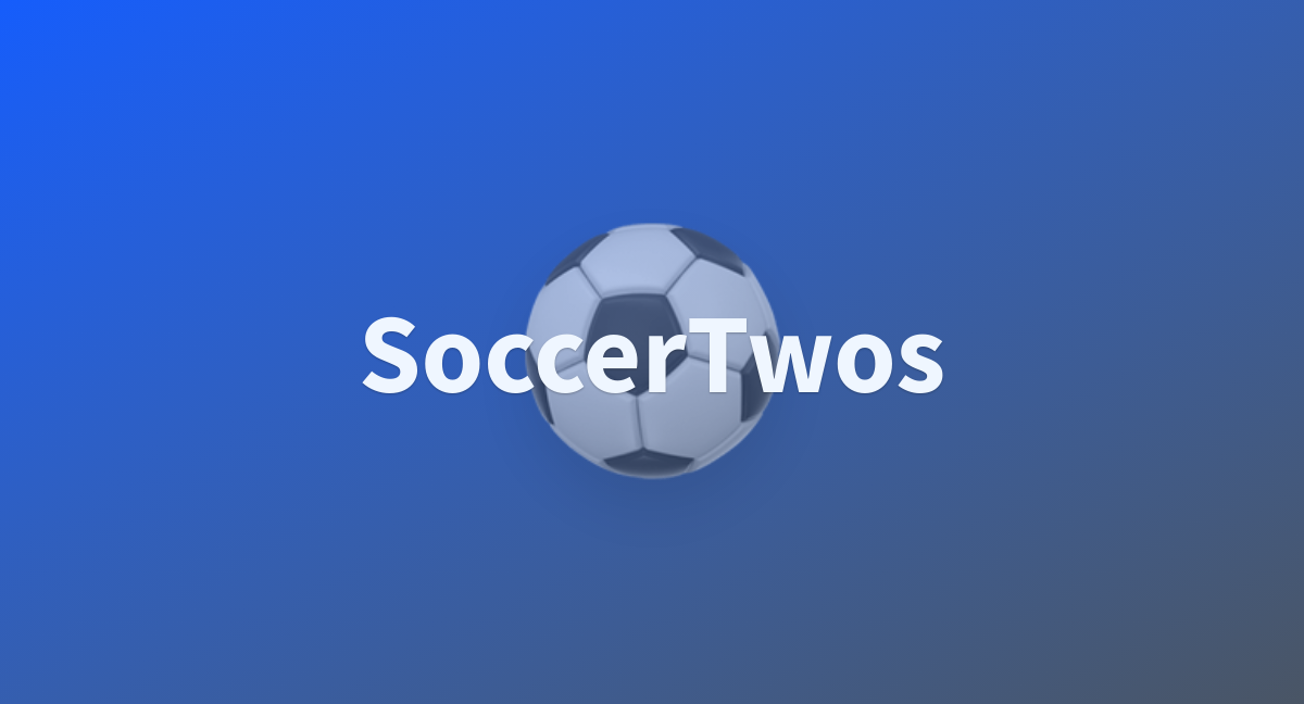 SoccerTwos - a Hugging Face Space by unity SoccerTwos - a Hugging Face Space by unity