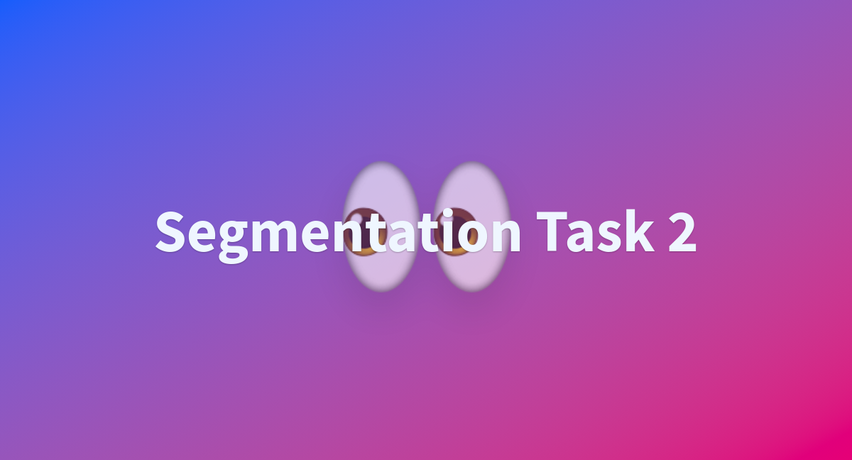 Segmentation Task 2 A Hugging Face Space By Urbanmanul