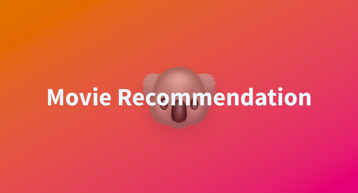 Notebook Reco System Ipynb · Vaasew Movie Recommendation At Main
