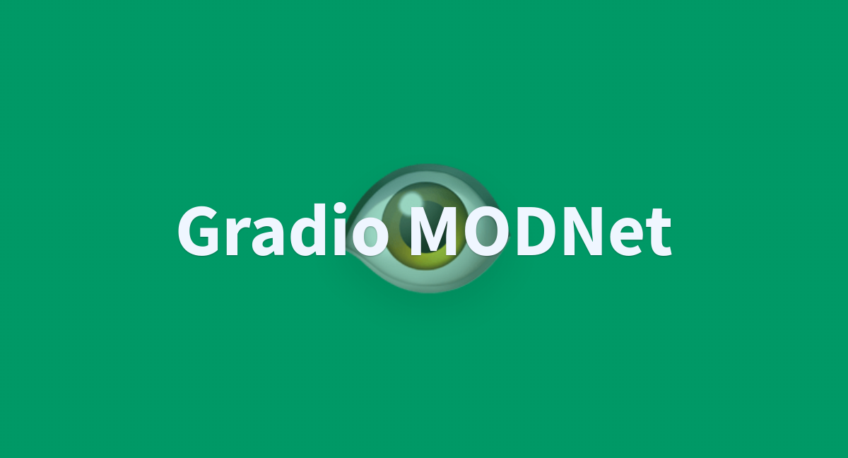 Gradio MODNet - a Hugging Face Space by vietvd Gradio MODNet - a Hugging Face Space by vietvd