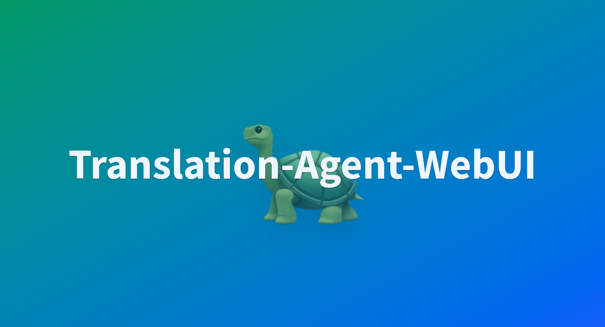 Translation-Agent-WebUI - a Hugging Face Space by vilarin Translation-Agent-WebUI - a Hugging Face Space by vilarin