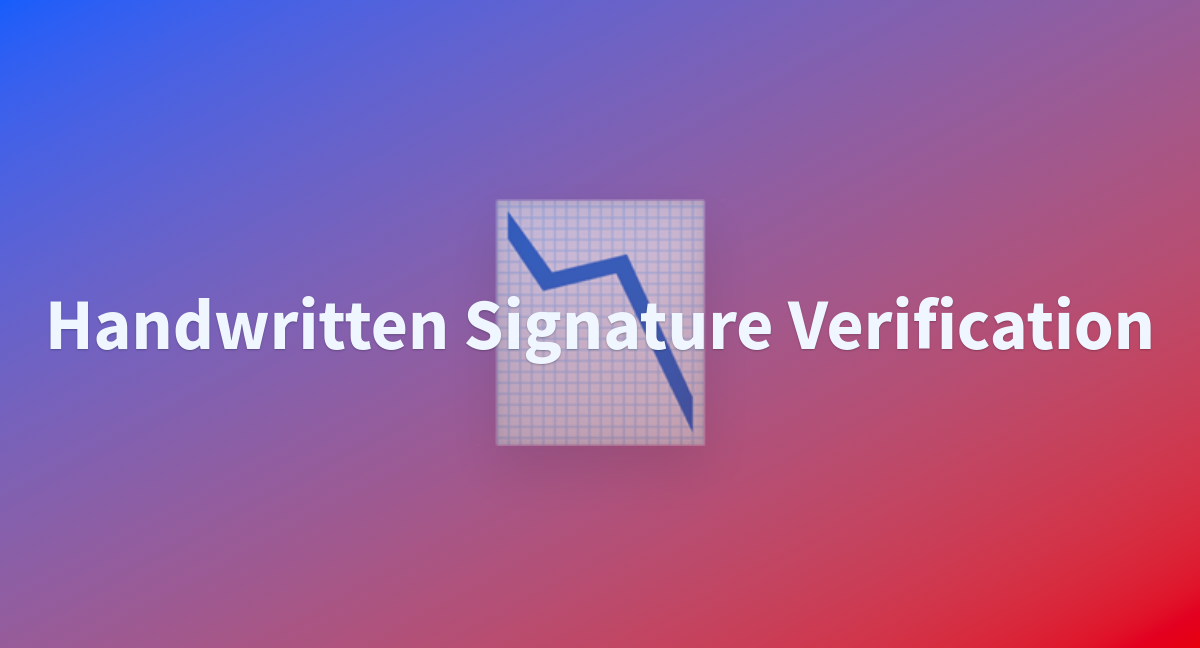 Handwritten Signature Verification - a Hugging Face Space by vinay-jose Handwritten Signature Verification - a Hugging Face Space by vinay-jose
