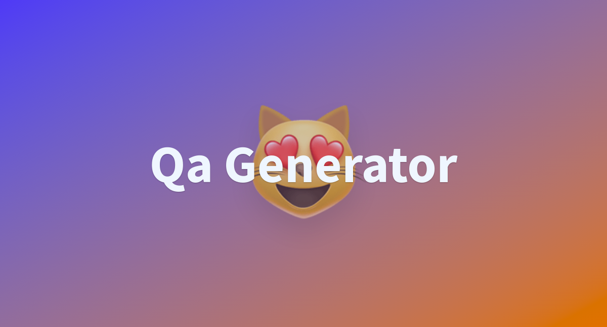 Qa Generator - a Hugging Face Space by vinayakdev Qa Generator - a Hugging Face Space by vinayakdev