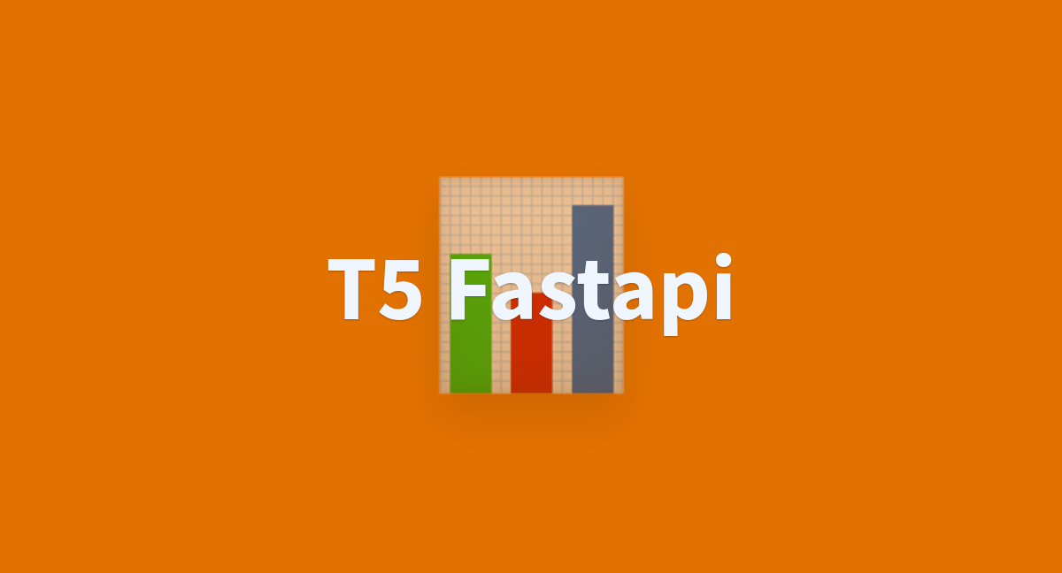T5 Fastapi - a Hugging Face Space by vincentlam T5 Fastapi - a Hugging Face Space by vincentlam