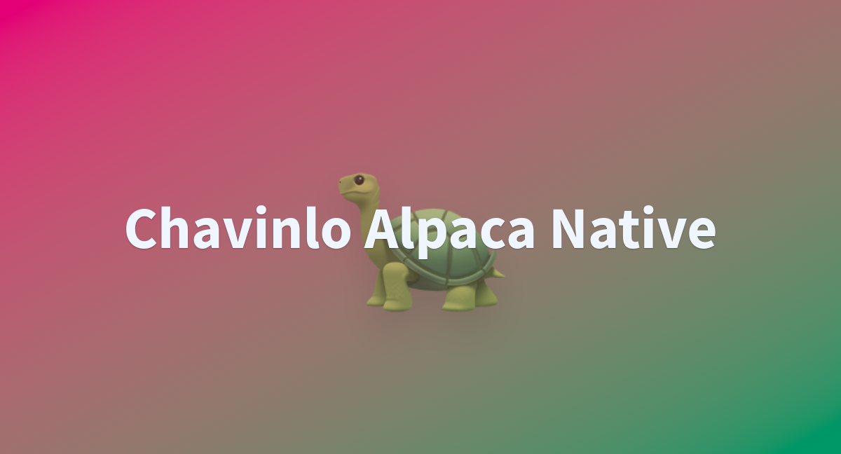 Chavinlo Alpaca Native - a Hugging Face Space by vincycode7 Chavinlo Alpaca Native - a Hugging Face Space by vincycode7