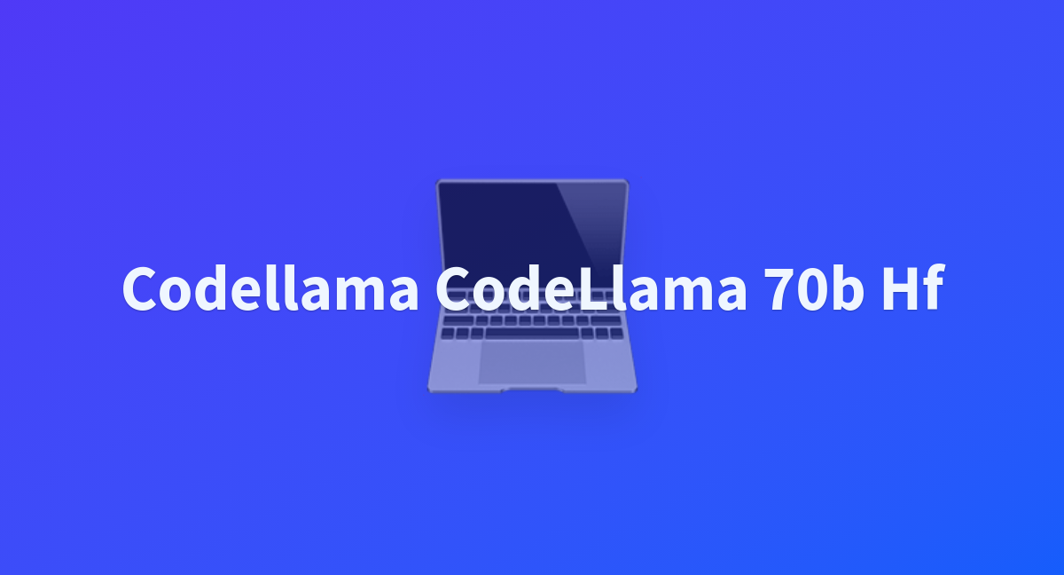 Codellama CodeLlama 70b Hf - a Hugging Face Space by voidnullnil Codellama CodeLlama 70b Hf - a Hugging Face Space by voidnullnil