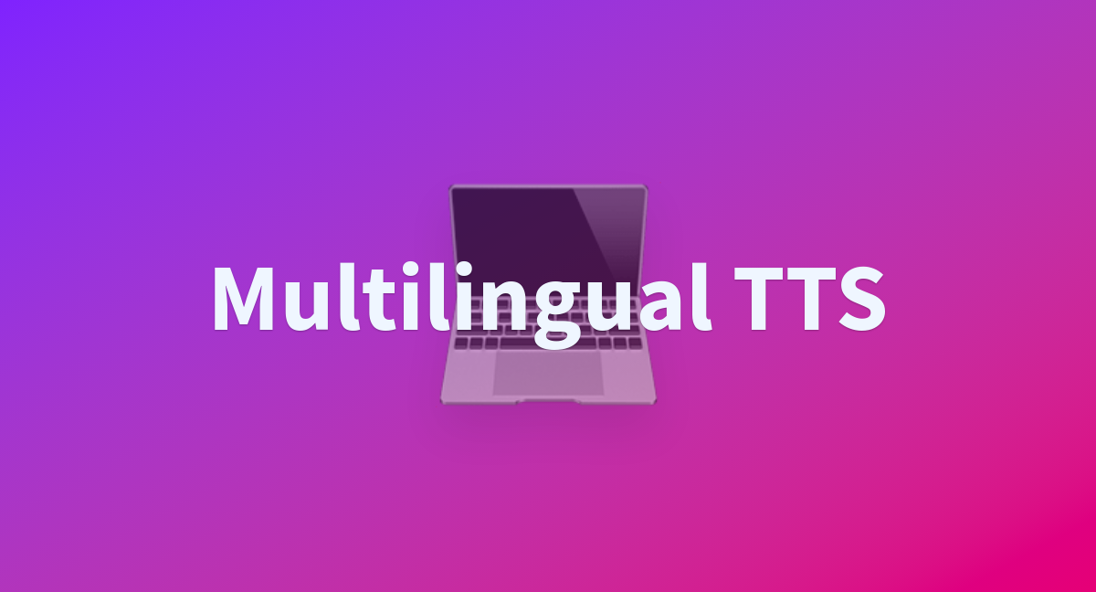 Multilingual TTS - a Hugging Face Space by vuxuanhoan Multilingual TTS - a Hugging Face Space by vuxuanhoan