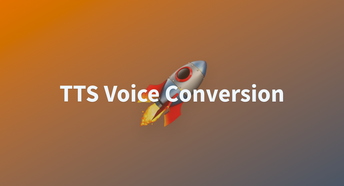 TTS Voice Conversion - a Hugging Face Space by vuxuanhoan TTS Voice Conversion - a Hugging Face Space by vuxuanhoan