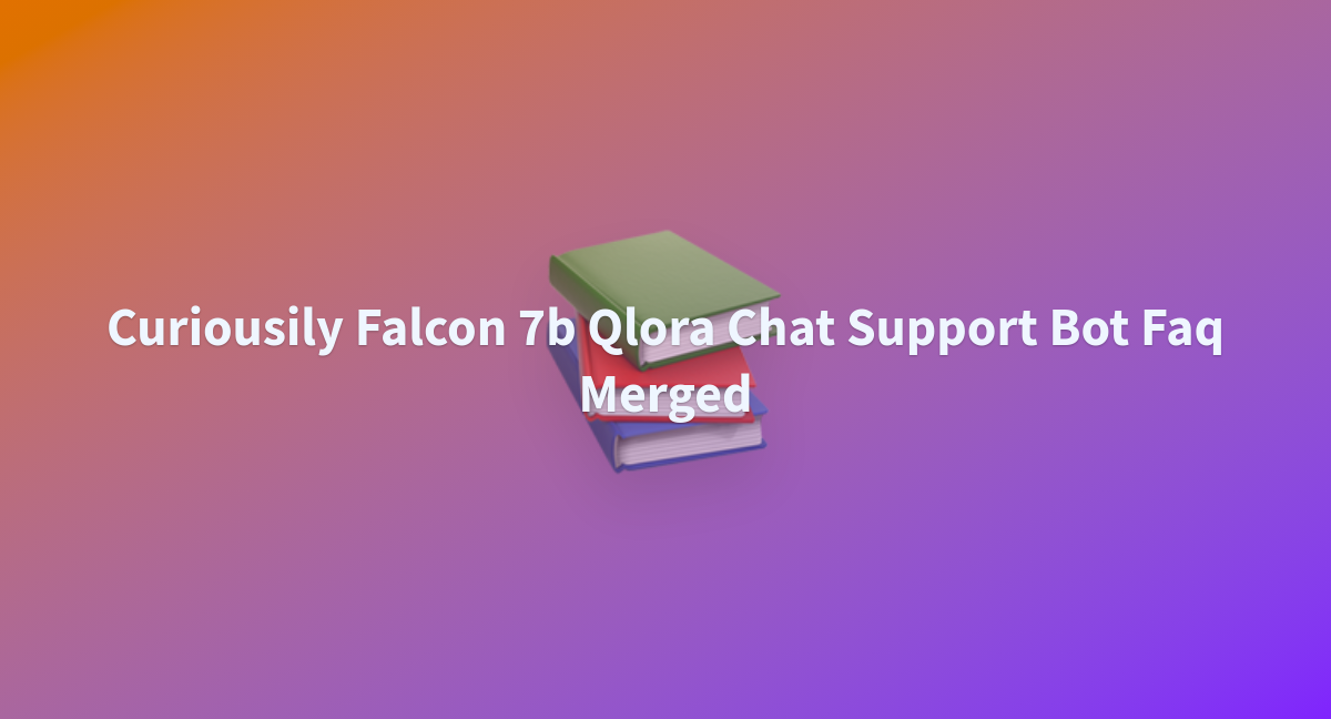 vvasanth/curiousily-falcon-7b-qlora-chat-support-bot-faq-merged at main vvasanth/curiousily-falcon-7b-qlora-chat-support-bot-faq-merged at main