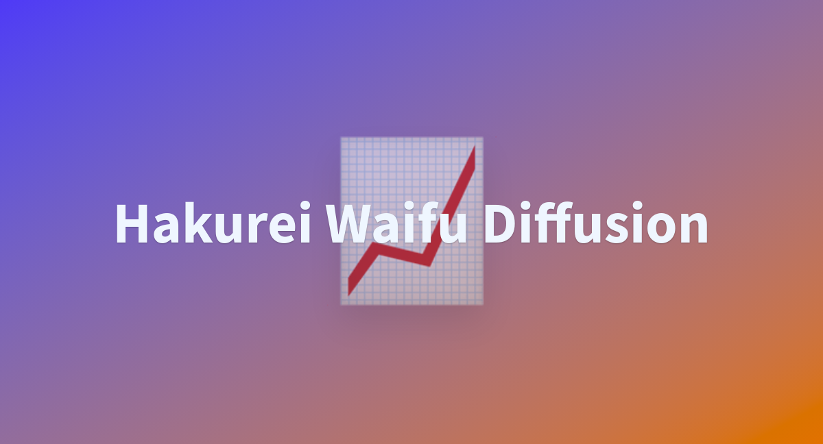 Hakurei Waifu Diffusion - a Hugging Face Space by vvitcheff Hakurei Waifu Diffusion - a Hugging Face Space by vvitcheff