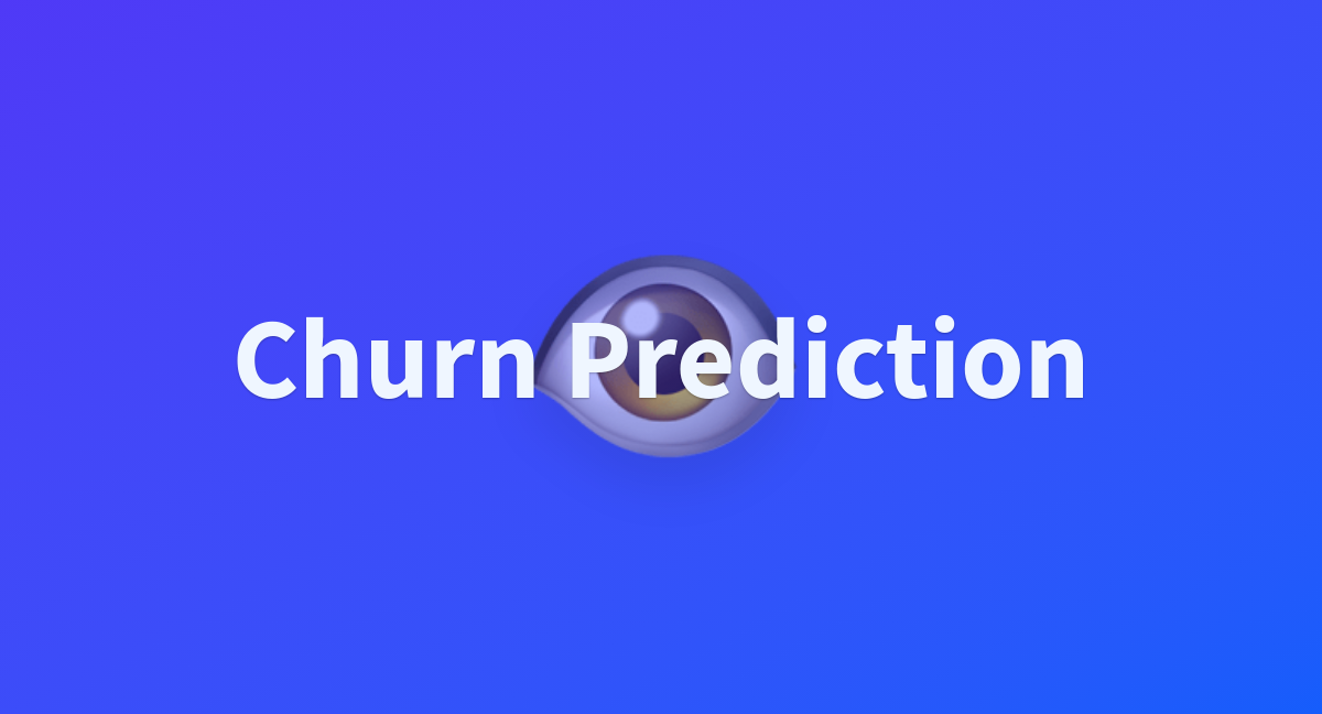 Churn Prediction - a Hugging Face Space by wahyupermana10 Churn Prediction - a Hugging Face Space by wahyupermana10