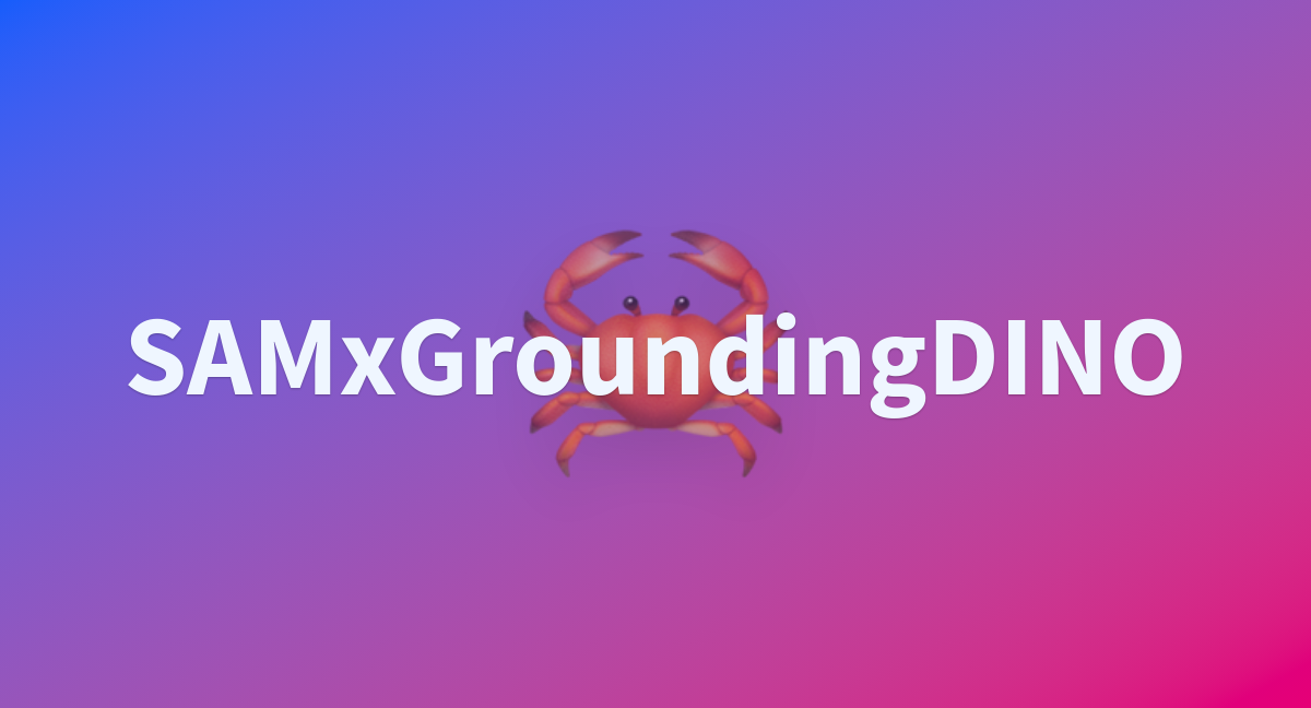 SAMxGroundingDINO - a Hugging Face Space by waleko SAMxGroundingDINO - a Hugging Face Space by waleko