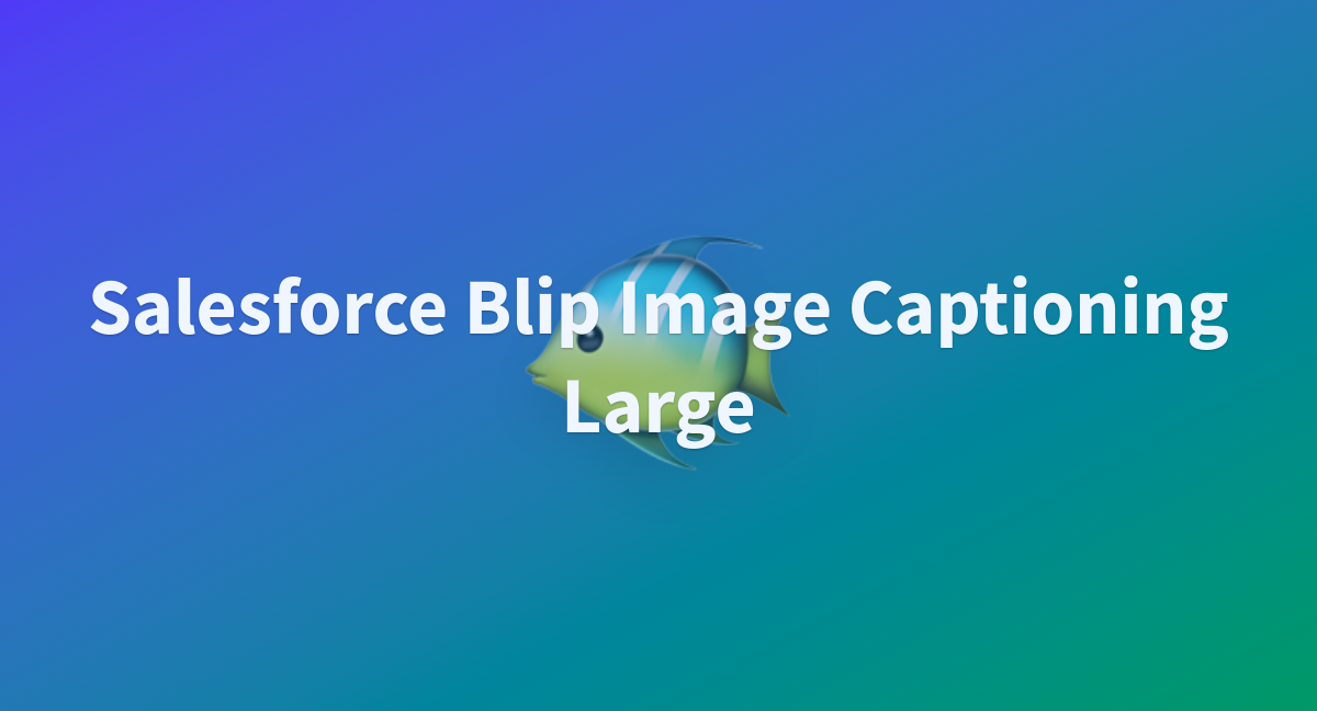waltez/Salesforce-blip-image-captioning-large at main waltez/Salesforce-blip-image-captioning-large at main