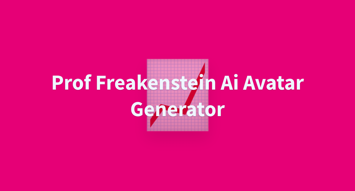 Prof Freakenstein Ai Avatar Generator - a Hugging Face Space by wapwizard99 Prof Freakenstein Ai Avatar Generator - a Hugging Face Space by wapwizard99