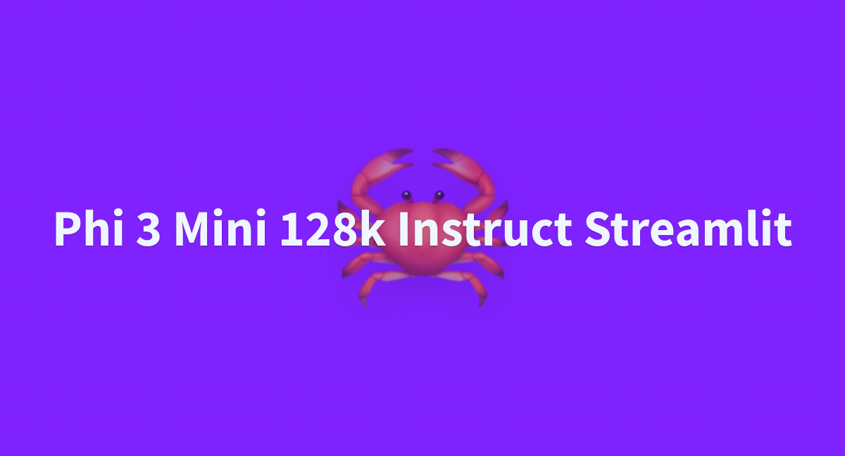 wayandadang/Phi-3-Mini-128k-Instruct-Streamlit at main wayandadang/Phi-3-Mini-128k-Instruct-Streamlit at main