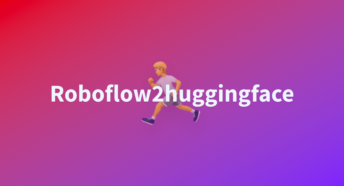 README.md · wendys-llc/roboflow2huggingface at main README.md · wendys-llc/roboflow2huggingface at main