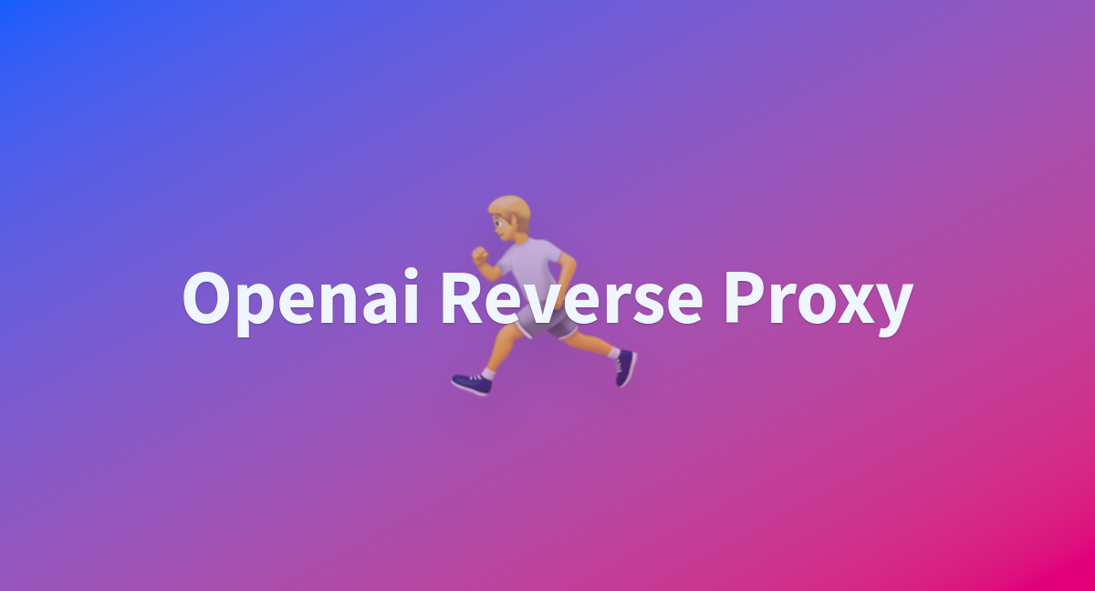 wolfguy/openai-reverse-proxy · Discussions wolfguy/openai-reverse-proxy · Discussions