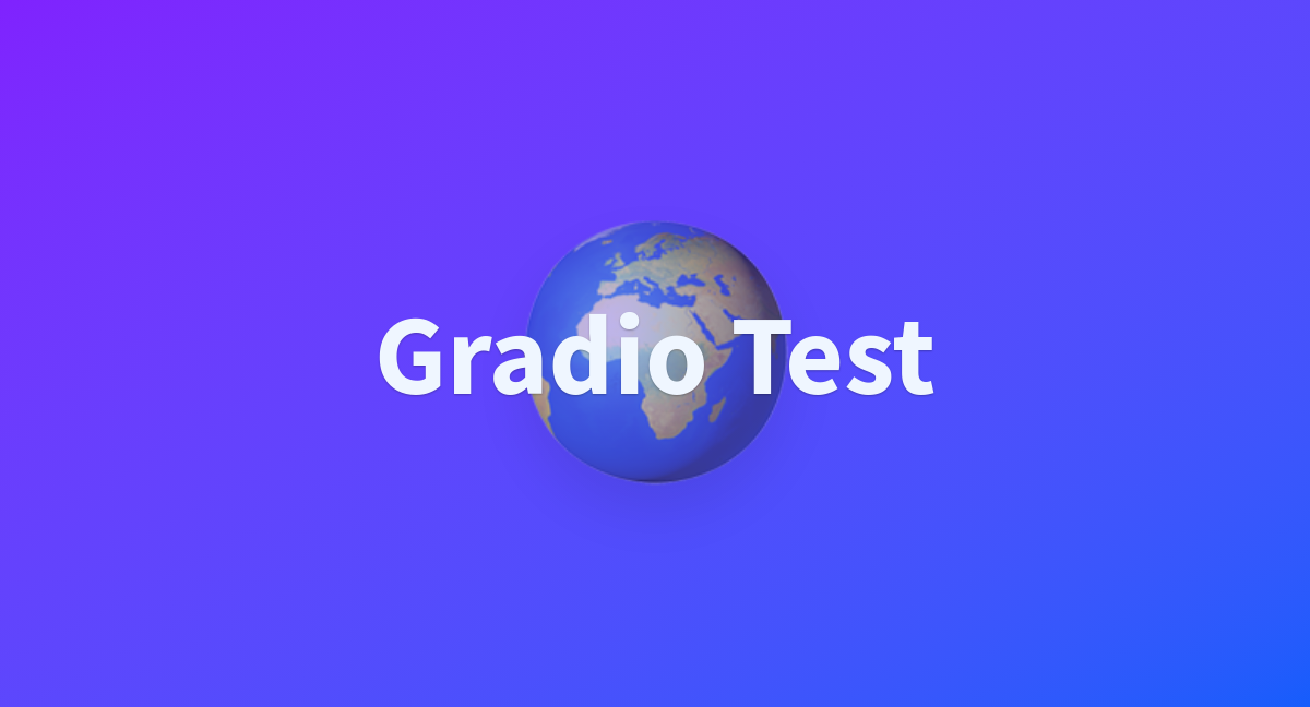 Gradio Test - a Hugging Face Space by wolniako Gradio Test - a Hugging Face Space by wolniako