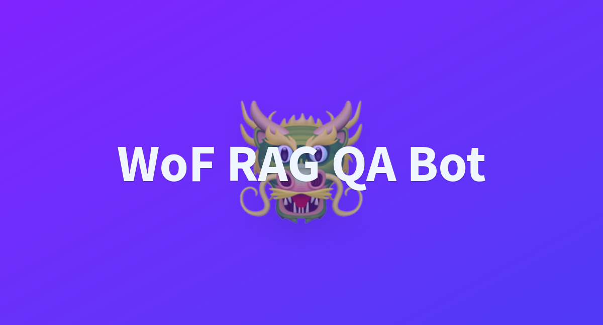 Wof Rag Qa Bot A Hugging Face Space By Xarical