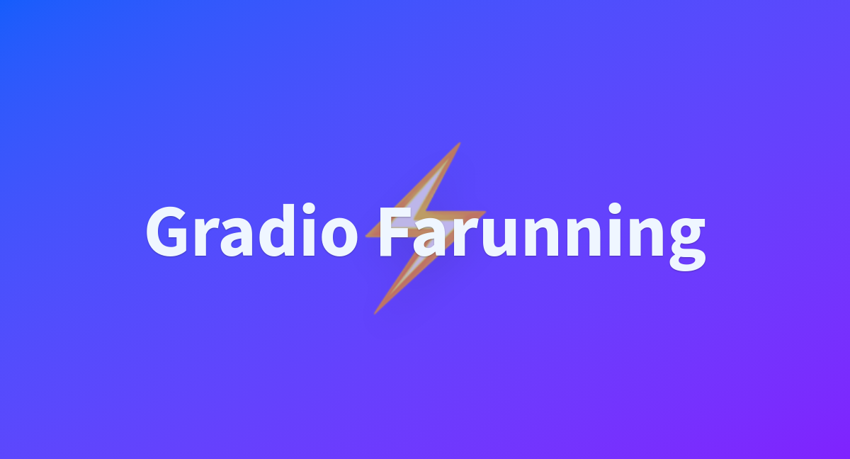 Gradio Farunning - a Hugging Face Space by xuicst Gradio Farunning - a Hugging Face Space by xuicst