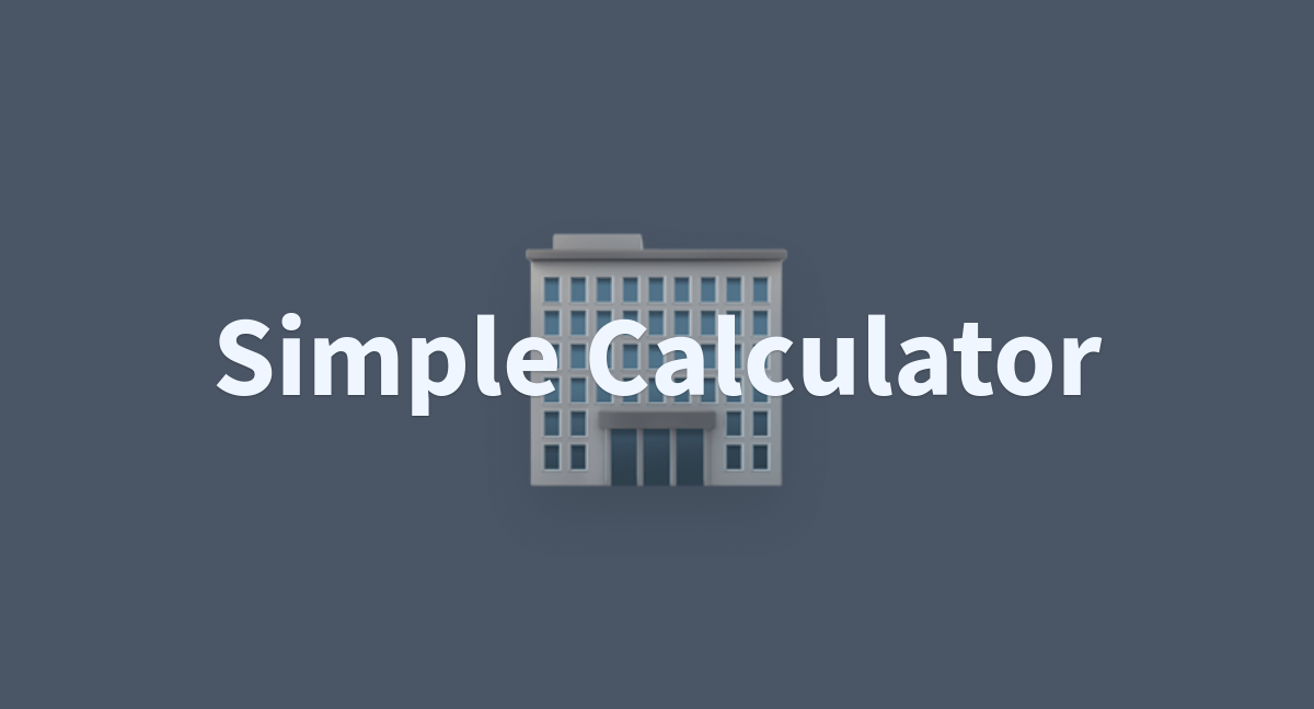 Simple Calculator - a Hugging Face Space by ybelkada Simple Calculator - a Hugging Face Space by ybelkada