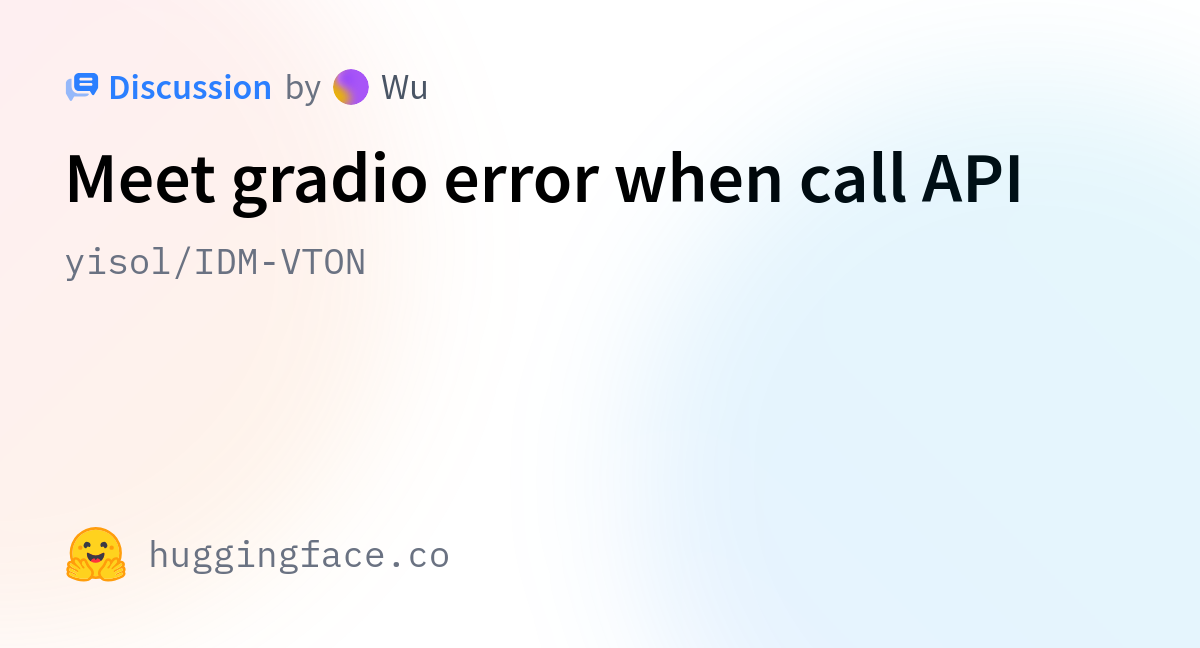 yisol/IDM-VTON · Meet gradio error when call API yisol/IDM-VTON · Meet gradio error when call API
