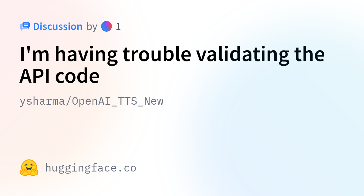 ysharma/OpenAI_TTS_New · I'm having trouble validating the API code ysharma/OpenAI_TTS_New · I'm having trouble validating the API code
