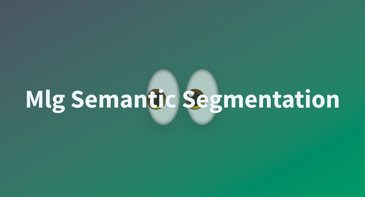 Mlg Semantic Segmentation - a Hugging Face Space by yuragoithf Mlg Semantic Segmentation - a Hugging Face Space by yuragoithf
