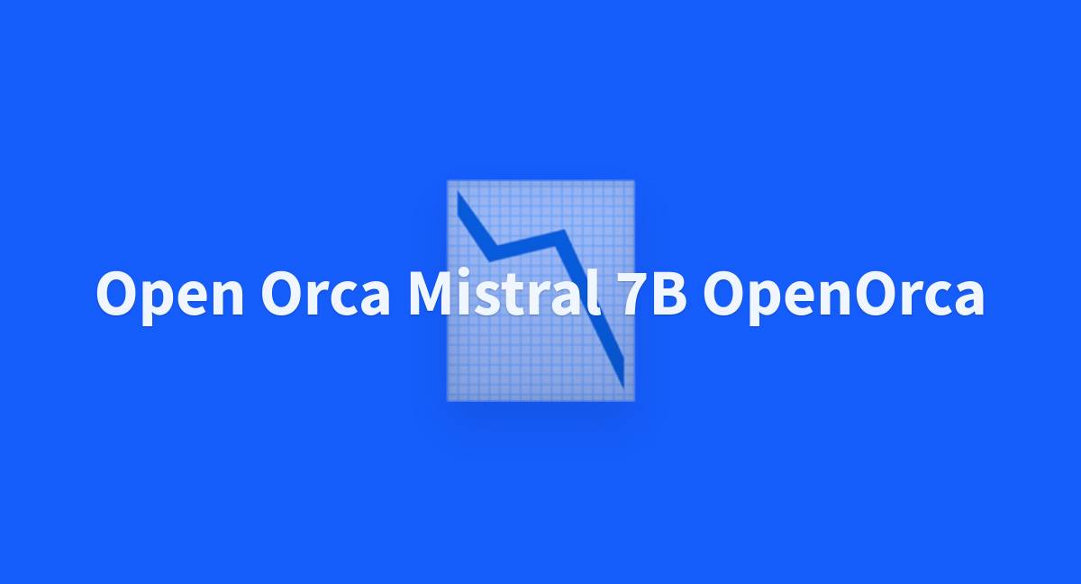 Open Orca Mistral 7B OpenOrca - a Hugging Face Space by yyy1227 Open Orca Mistral 7B OpenOrca - a Hugging Face Space by yyy1227