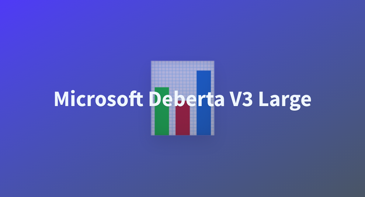 zhongdj/microsoft-deberta-v3-large at main zhongdj/microsoft-deberta-v3-large at main