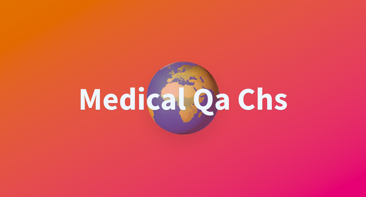 Medical Qa Chs - a Hugging Face Space by zhongkaifu Medical Qa Chs - a Hugging Face Space by zhongkaifu