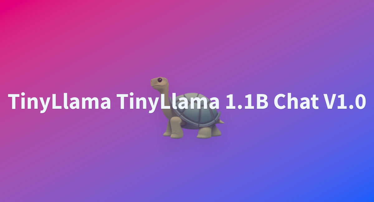 TinyLlama TinyLlama 1.1B Chat V1.0 - a Hugging Face Space by ziffir TinyLlama TinyLlama 1.1B Chat V1.0 - a Hugging Face Space by ziffir