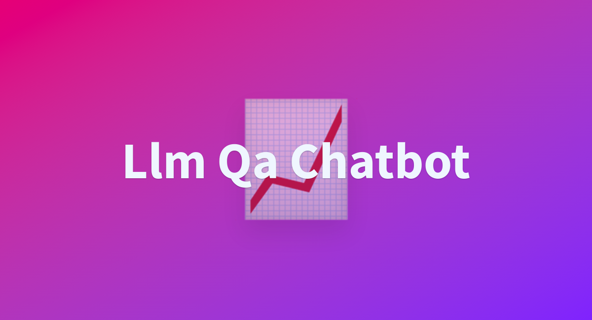 Llm Qa Chatbot - a Hugging Face Space by zkylord Llm Qa Chatbot - a Hugging Face Space by zkylord