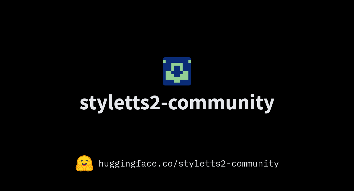 styletts2-community (StyleTTS 2 Community) styletts2-community (StyleTTS 2 Community)