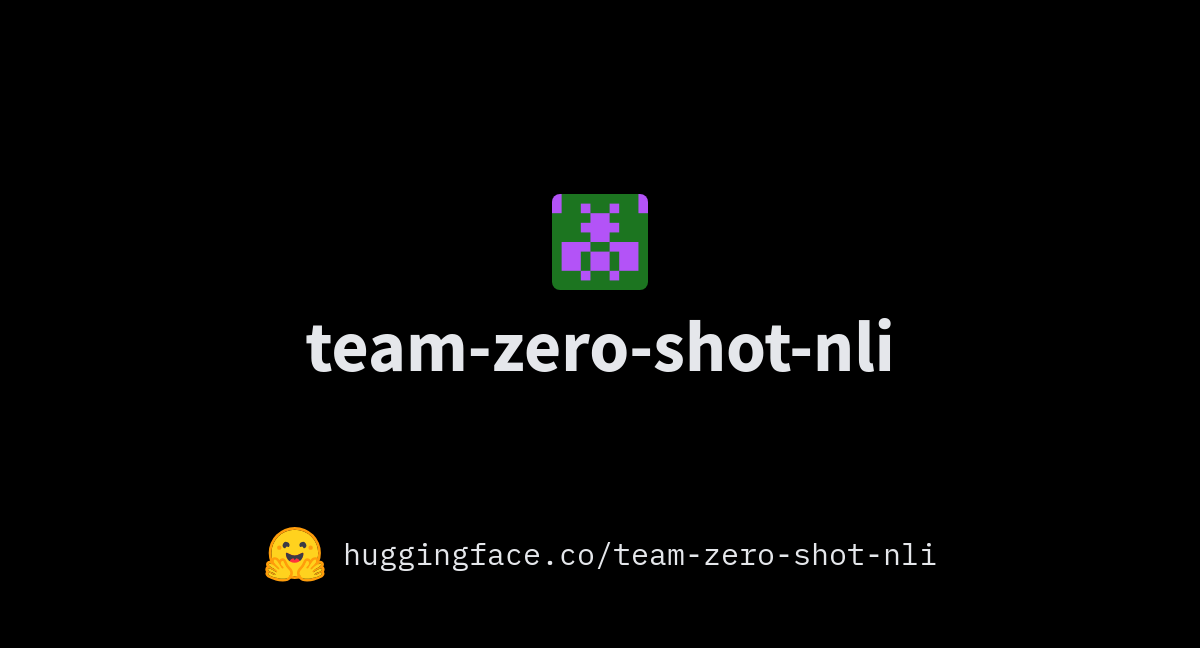 team-zero-shot-nli ( Zero Shot NLI ) team-zero-shot-nli ( Zero Shot NLI )